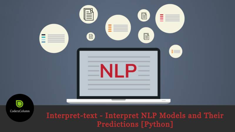 interpret-text - Interpret NLP Models and Their Predictions [Python]